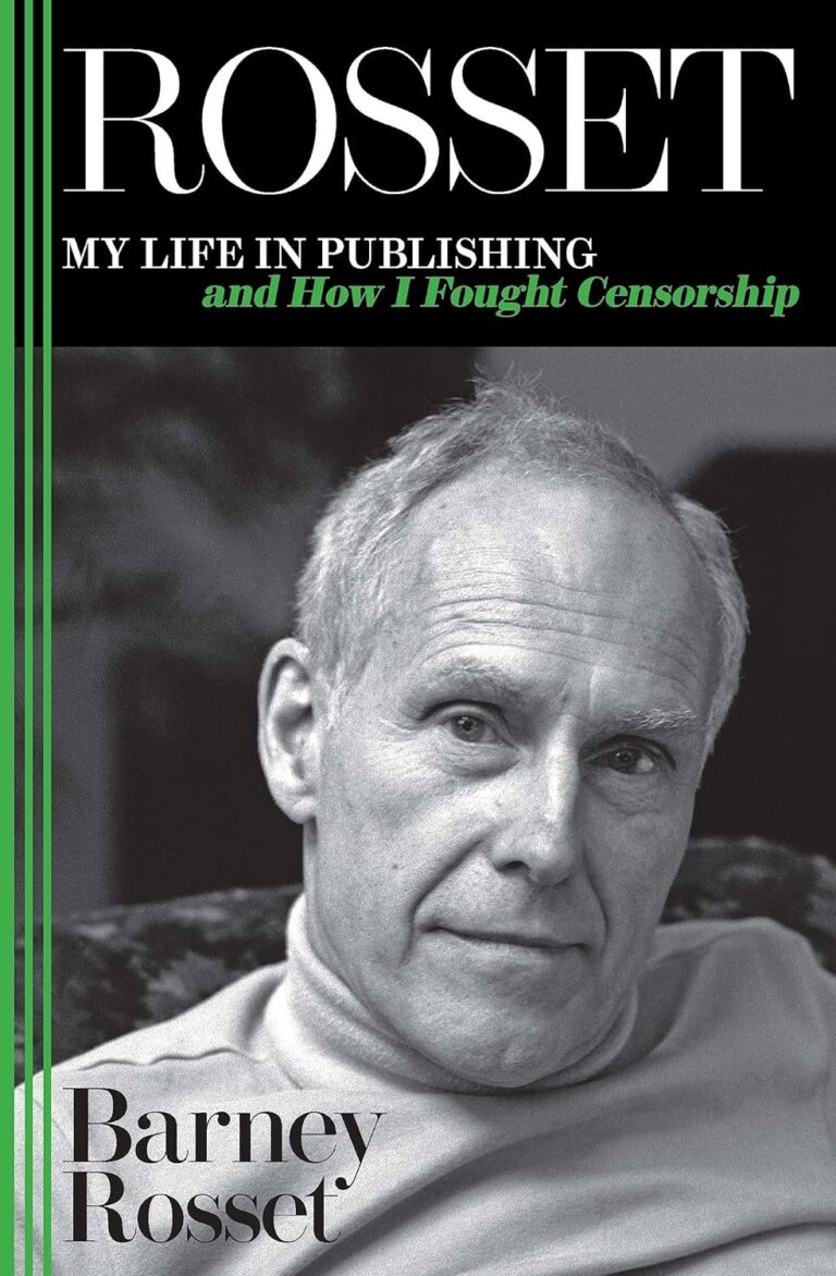 Spotlight on … Barney Rosset Rosset: My Life in Publishing and How I ...