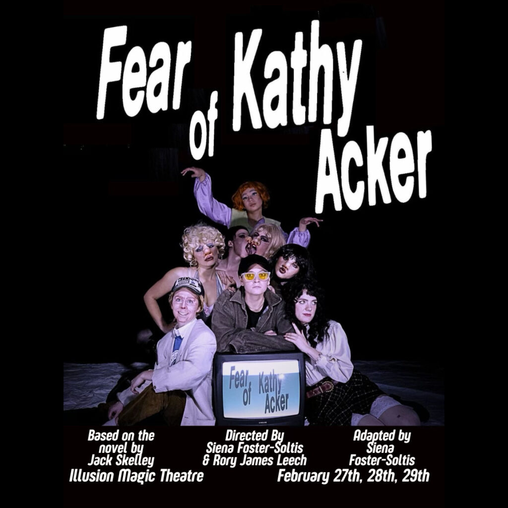 Fear of Kathy Acker, the Play – DC's